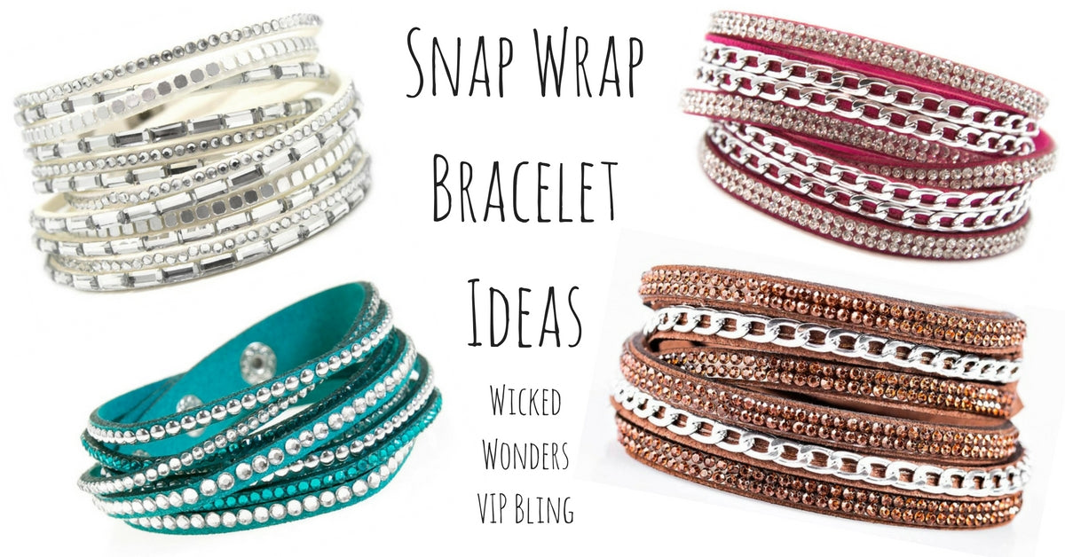 Snap Wrap Bracelet Ideas – WICKED WONDERS